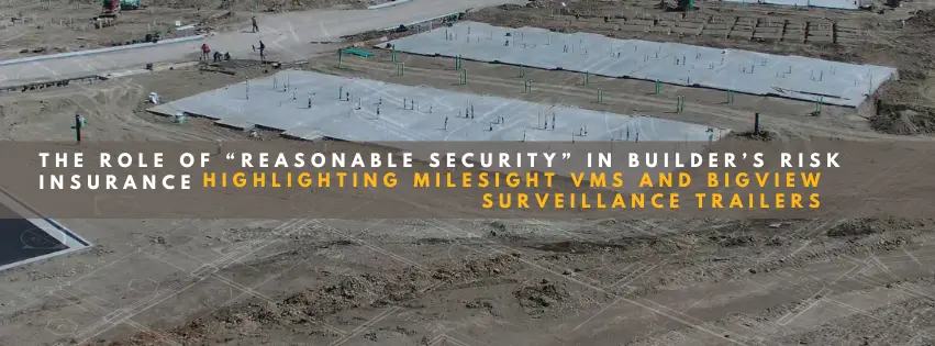 The Role of “Reasonable Security” in Builder’s Risk Insurance | Jet ...